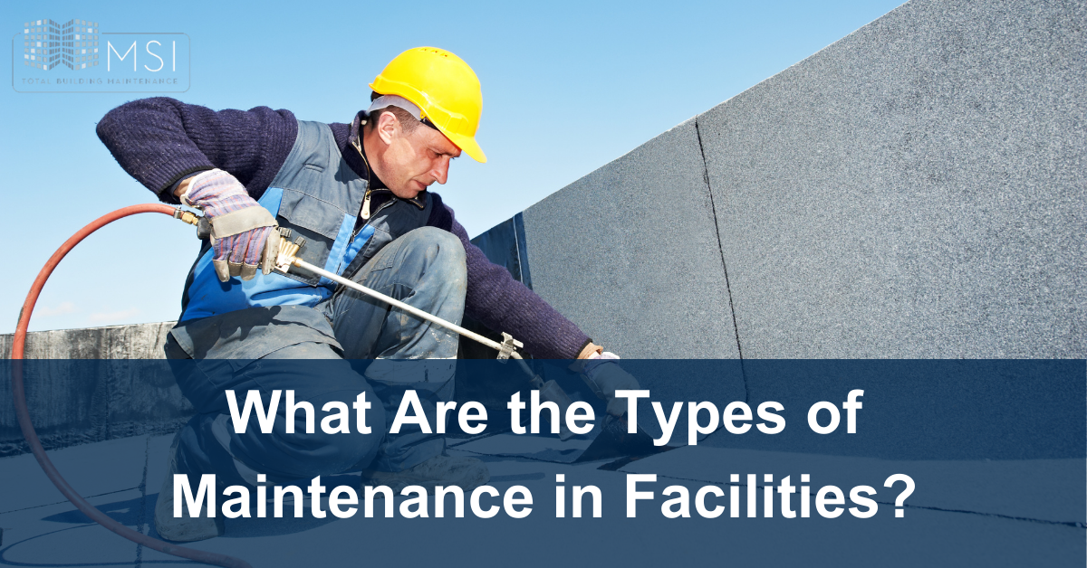 How Many Types of Maintenance Are There in a Building?
